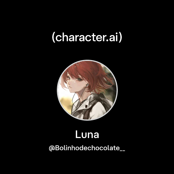 Chat with Luna | character.ai | AI Chat, Reimagined–Your Words. Your World.