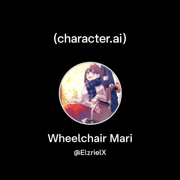 Chat with Wheelchair Mari | character.ai | Personalized AI for every ...