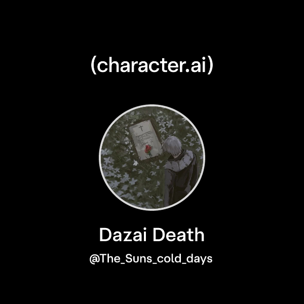 Chat with Dazai Death | character.ai | AI Chat, Reimagined–Your Words ...