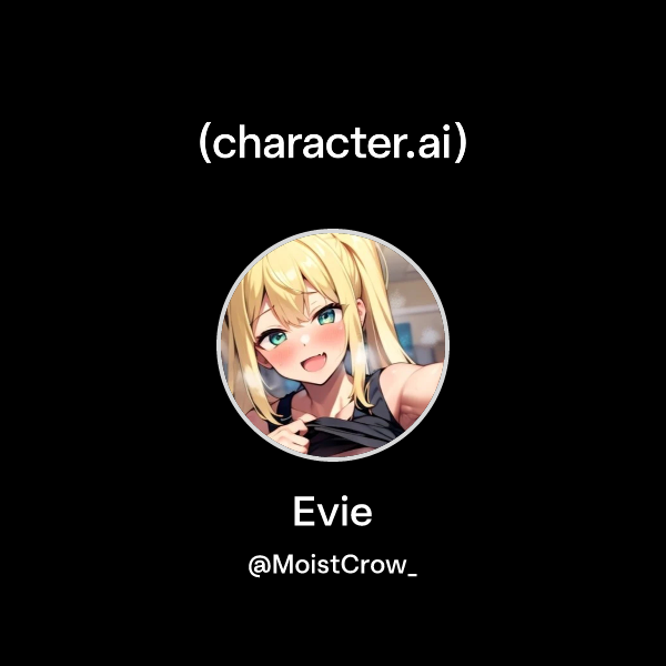 Chat with Evie | character.ai | AI Chat, Reimagined–Your Words. Your World.