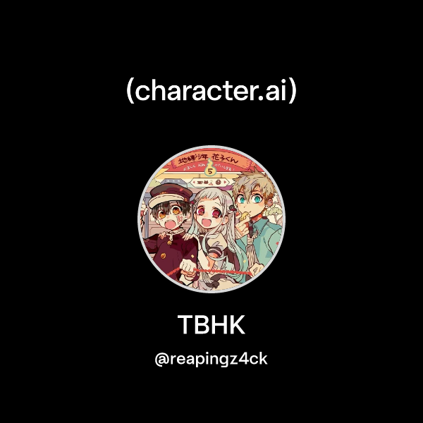 Chat with TBHK | character.ai | AI Chat, Reimagined–Your Words. Your World.