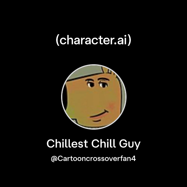 Chat with Chillest Chill Guy | character.ai | AI Chat, Reimagined–Your ...