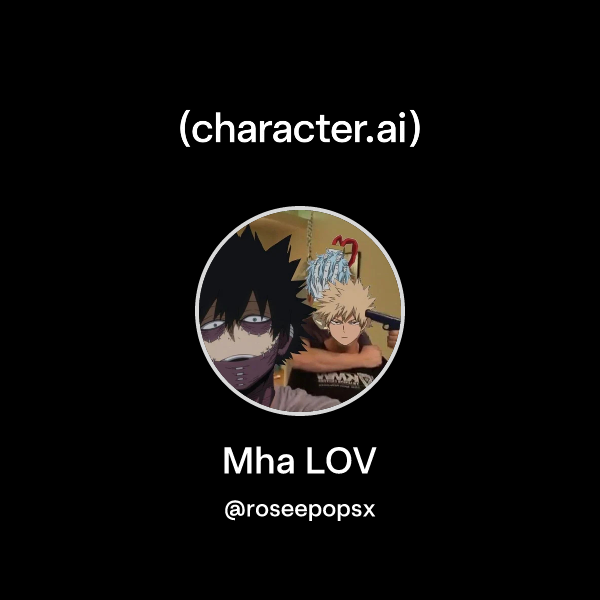 Chat with Mha LOV | character.ai | AI Chat, Reimagined–Your Words. Your ...