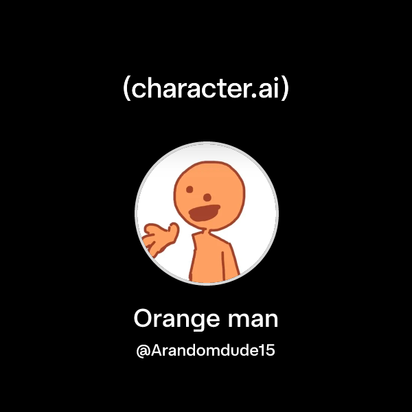 Chat with Orange man | character.ai | AI Chat, Reimagined–Your Words ...