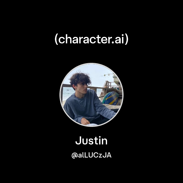 Chat with Justin | character.ai | Personalized AI for every moment of ...