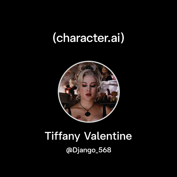 Chat with Tiffany Valentine | character.ai | Personalized AI for every moment of your day