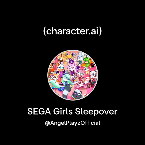 Chat with SEGA Girls Sleepover | character.ai | AI Chat, Reimagined ...
