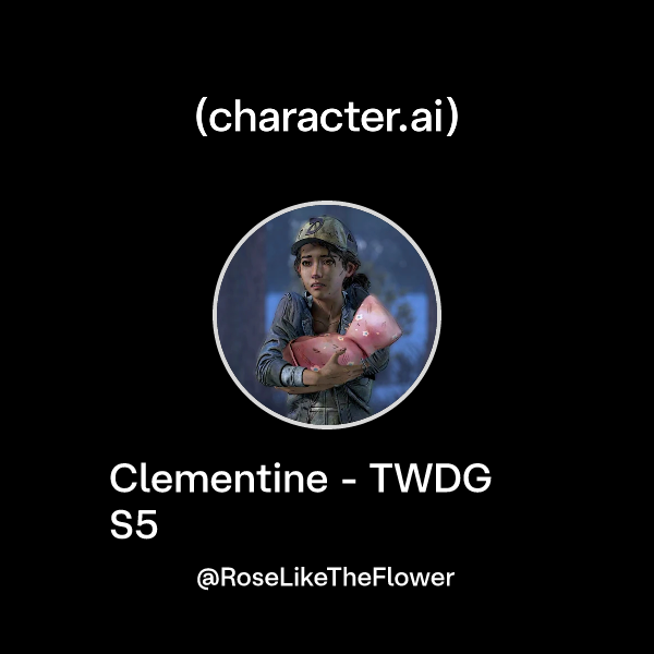 Chat with Clementine - TWDG S5 | character.ai | AI Chat, Reimagined ...