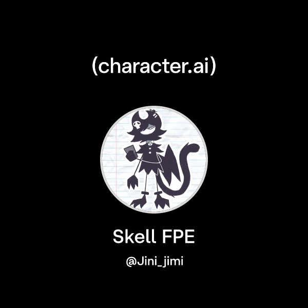 Chat with Skell FPE | character.ai | AI Chat, Reimagined–Your Words ...