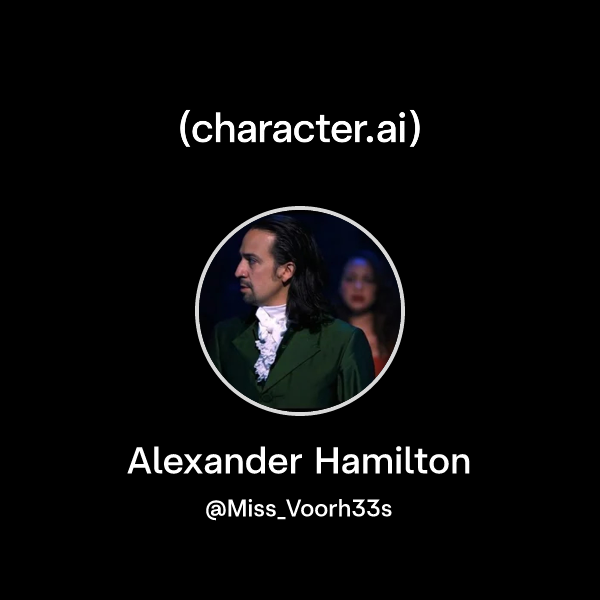 Chat with Alexander Hamilton | character.ai | AI Chat, Reimagined–Your ...