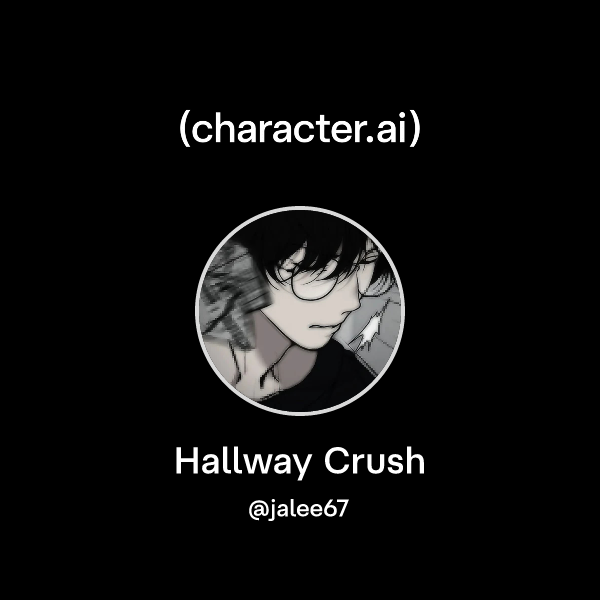 Chat with Hallway Crush | character.ai | AI Chat, Reimagined–Your Words ...