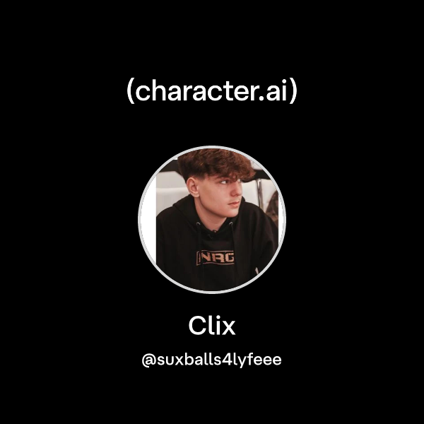 Chat with Clix | character.ai | AI Chat, Reimagined–Your Words. Your World.