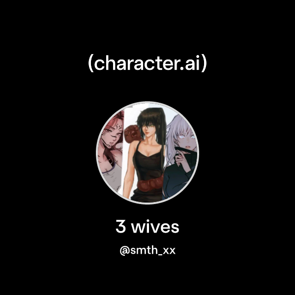 Chat with 3 wives | character.ai | AI Chat, Reimagined–Your Words. Your ...