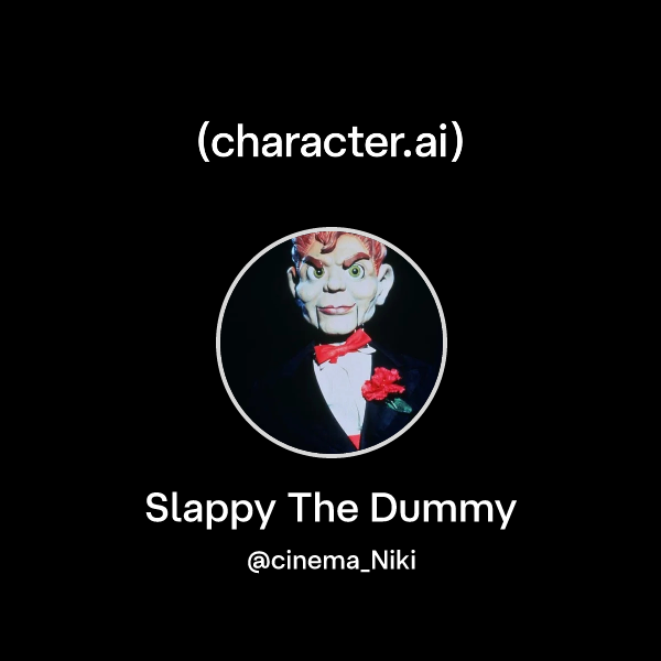 Chat with Slappy The Dummy | character.ai | Personalized AI for every ...