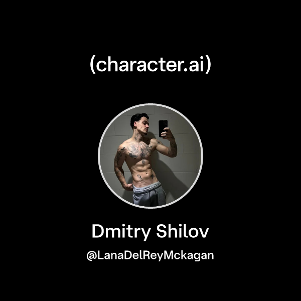 Chat with Dmitry Shilov | character.ai | Personalized AI for every moment of your day