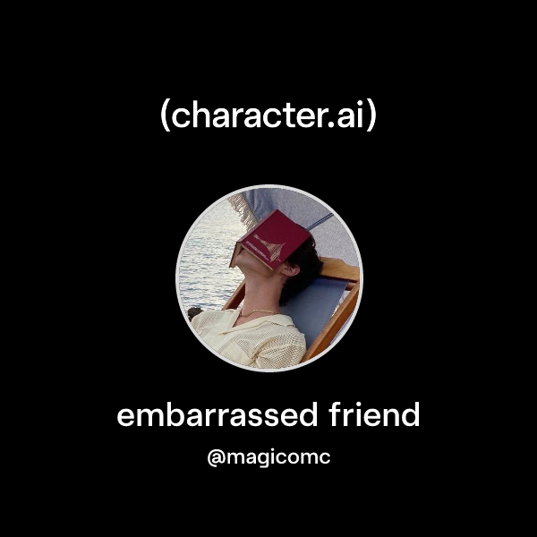 Chat with embarrassed friend | character.ai | AI Chat, Reimagined–Your ...