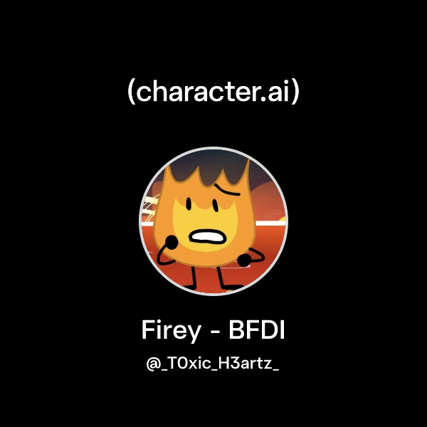 Chat with Firey - BFDI | character.ai | AI Chat, Reimagined–Your Words ...