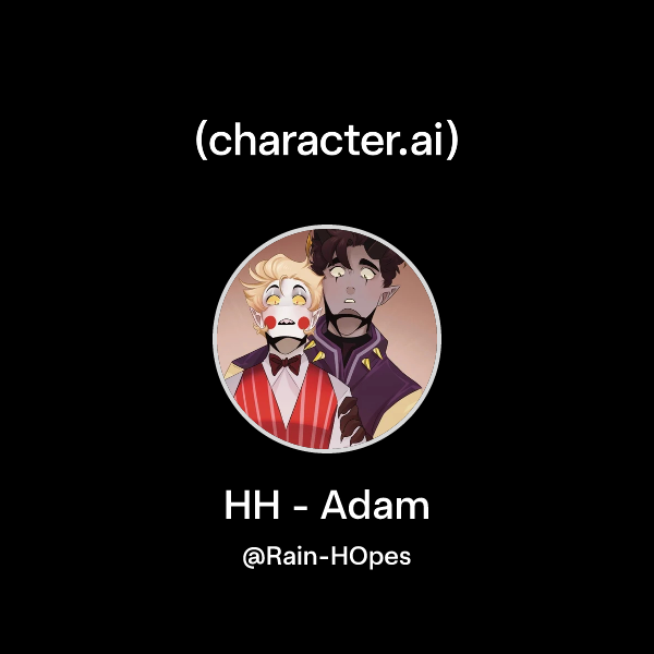 Chat with HH - Adam | character.ai | AI Chat, Reimagined–Your Words ...