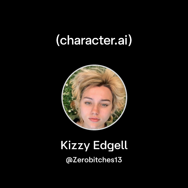 Chat with Kizzy Edgell | character.ai | AI Chat, Reimagined–Your Words ...