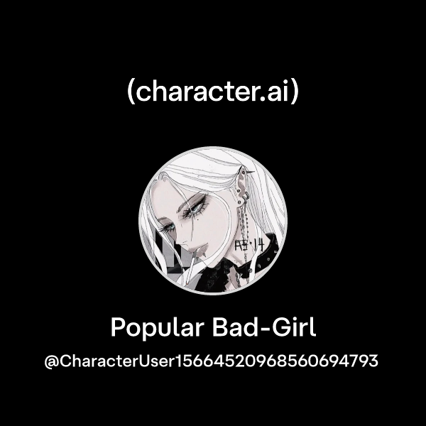Chat with Popular Bad-Girl | character.ai | AI Chat, Reimagined–Your ...
