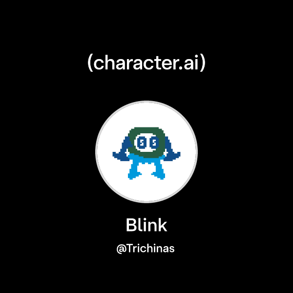 Chat with Blink | character.ai | AI Chat, Reimagined–Your Words. Your ...
