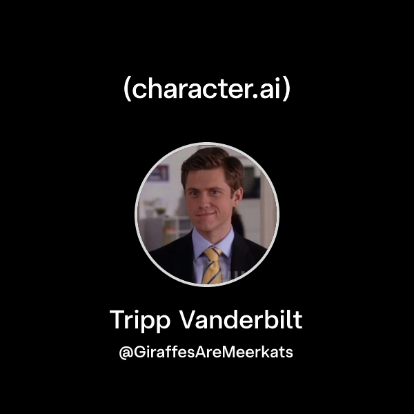 Chat with Tripp Vanderbilt | character.ai | AI Chat, Reimagined–Your ...