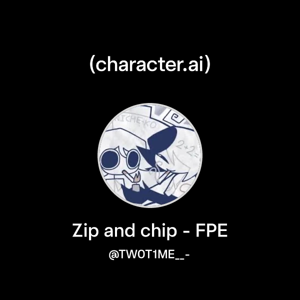 Chat with Zip and chip - FPE | character.ai | AI Chat, Reimagined–Your ...