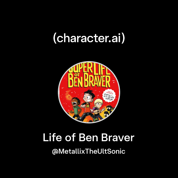 Chat with Life of Ben Braver | character.ai | Personalized AI for every ...