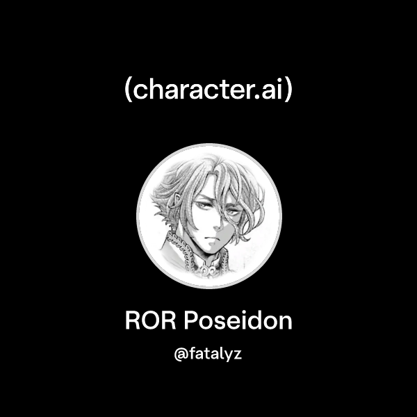 Chat with ROR Poseidon | character.ai | AI Chat, Reimagined–Your Words ...