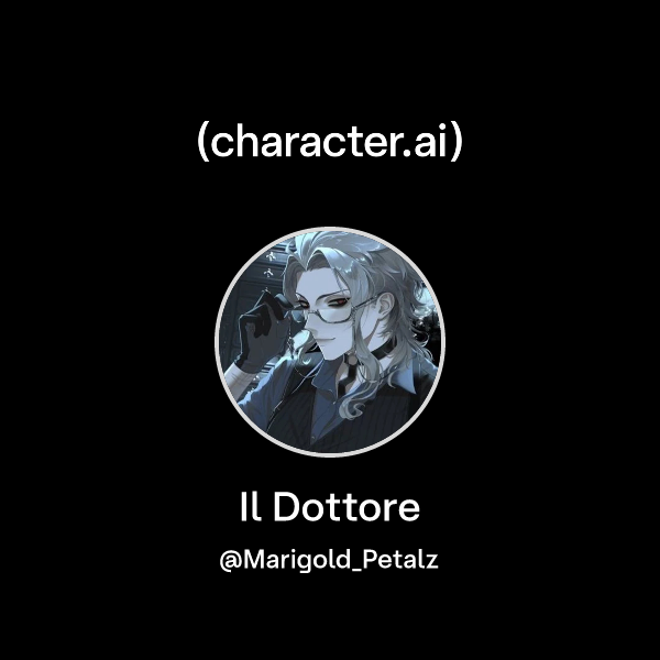 Chat with Il Dottore | character.ai | AI Chat, Reimagined–Your Words ...