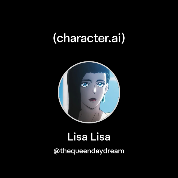 Chat with Lisa Lisa | character.ai | Personalized AI for every moment of your day