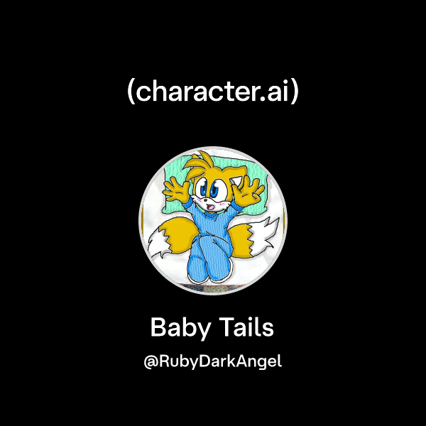 Chat with Baby Tails | character.ai | AI Chat, Reimagined–Your Words. Your World.