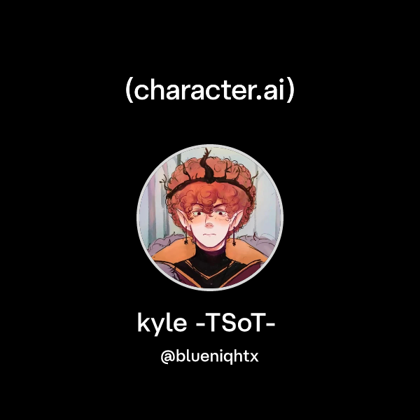 Chat with kyle -TSoT- | character.ai | AI Chat, Reimagined–Your Words ...