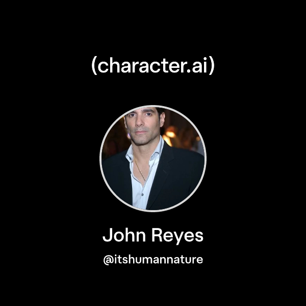 Chat with John Reyes | character.ai | AI Chat, Reimagined–Your Words ...