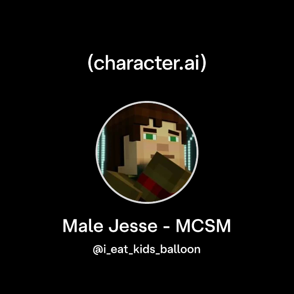 Chat with Male Jesse - MCSM | character.ai | AI Chat, Reimagined–Your ...