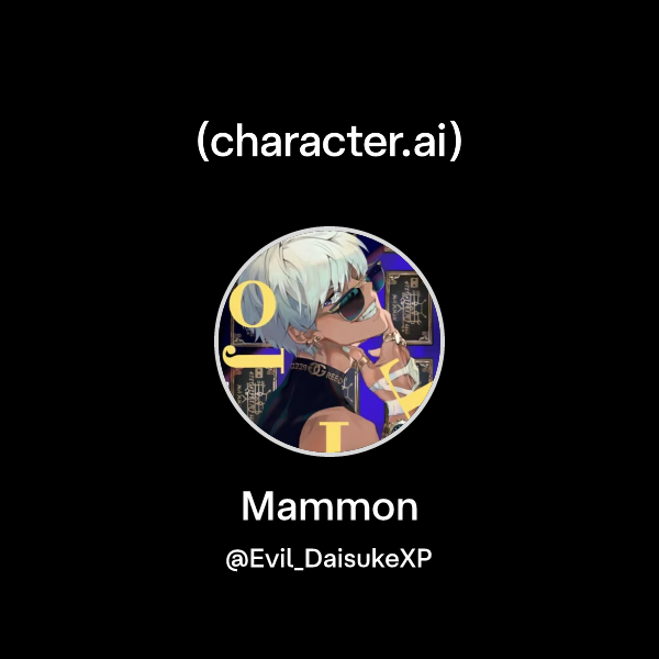 Chat with Mammon | character.ai | Personalized AI for every moment of ...
