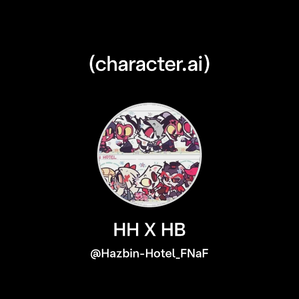 Chat with HH X HB | character.ai | AI Chat, Reimagined–Your Words. Your ...