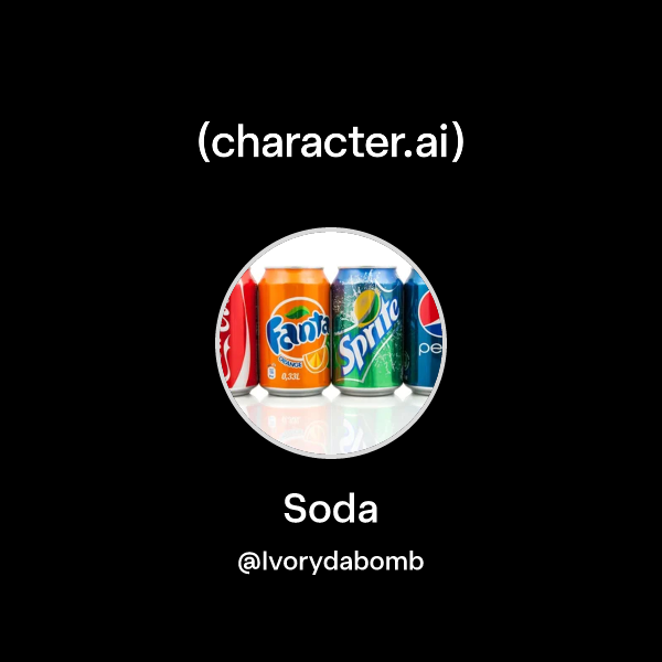 Chat with Soda | character.ai | AI Chat, Reimagined–Your Words. Your World.