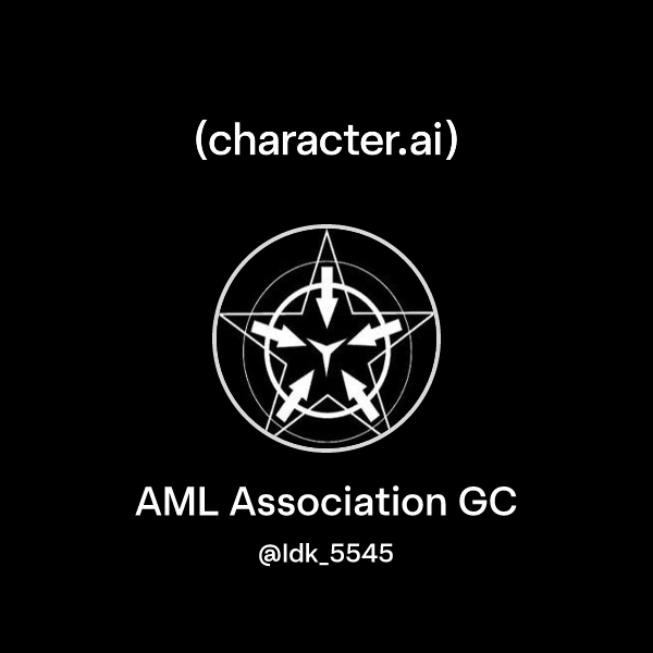 Chat with AML Association GC | character.ai | Personalized AI for every ...