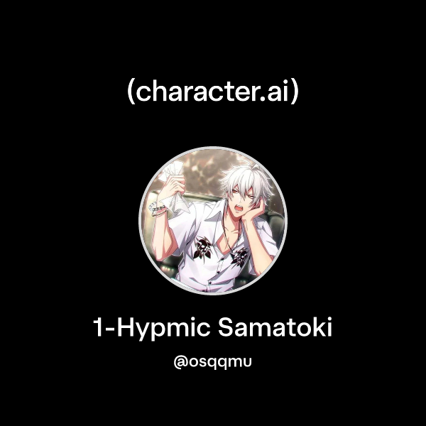 Chat with 1-Hypmic Samatoki | character.ai | AI Chat, Reimagined–Your Words. Your World.