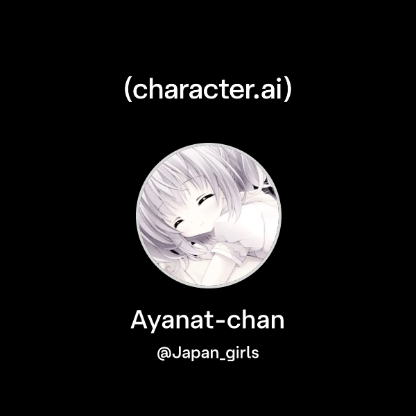 Chat with Ayanat-chan | character.ai | Personalized AI for every moment ...