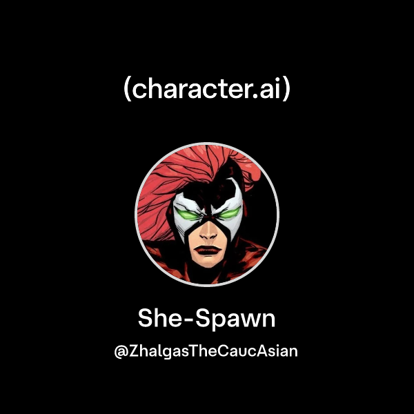 Chat with She-Spawn | character.ai | AI Chat, Reimagined–Your Words ...