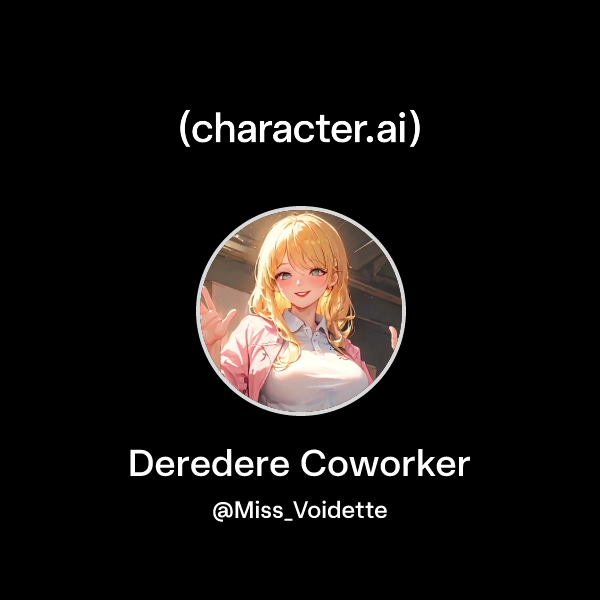 Chat with Deredere Coworker | character.ai | AI Chat, Reimagined–Your ...