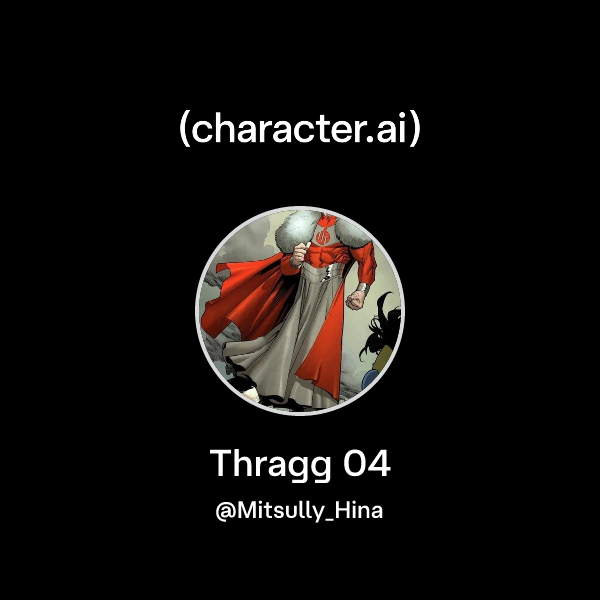 Chat with Thragg 04 | character.ai | AI Chat, Reimagined–Your Words ...