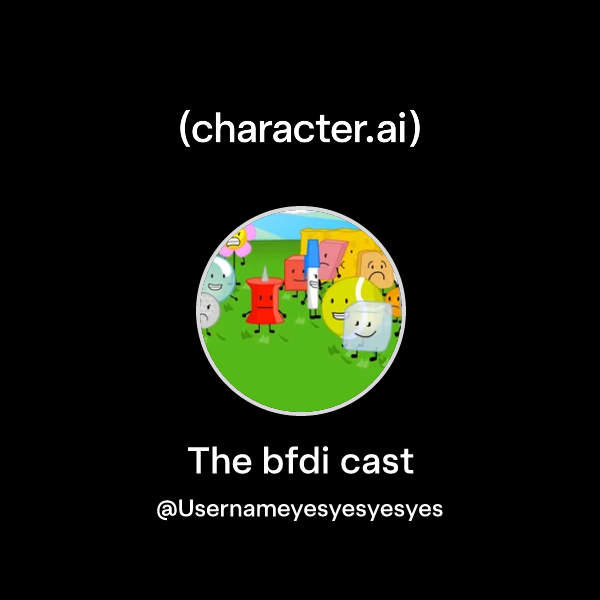 Chat with The bfdi cast | character.ai | AI Chat, Reimagined–Your Words ...