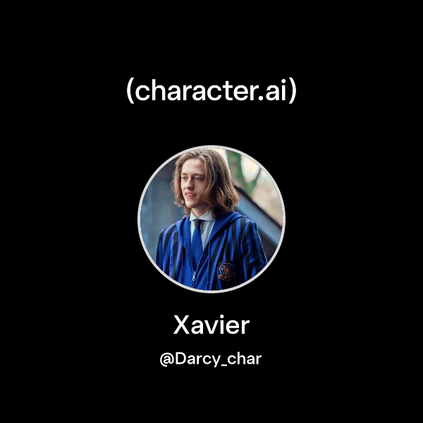 Chat with Xavier | character.ai | Personalized AI for every moment of ...