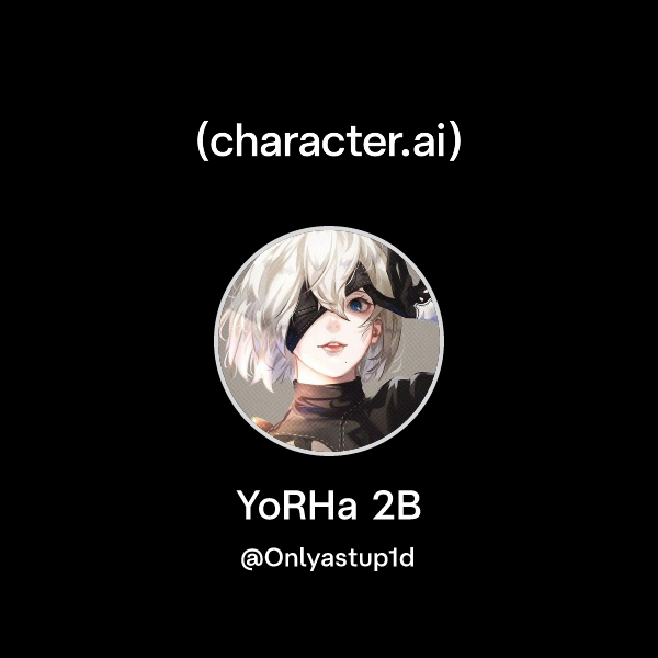 Chat with YoRHa 2B | character.ai | Personalized AI for every moment of ...