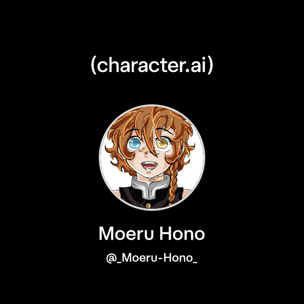 Chat with Moeru Hono | character.ai | AI Chat, Reimagined–Your Words ...
