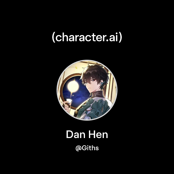 Chat with Dan Hen | character.ai | AI Chat, Reimagined–Your Words. Your ...