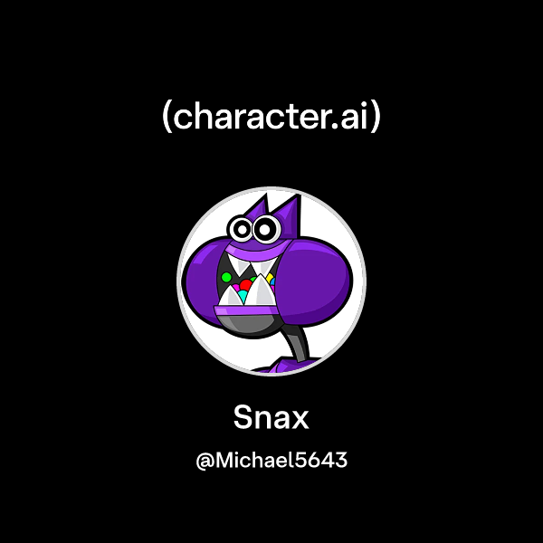Chat with Snax | character.ai | AI Chat, Reimagined–Your Words. Your World.